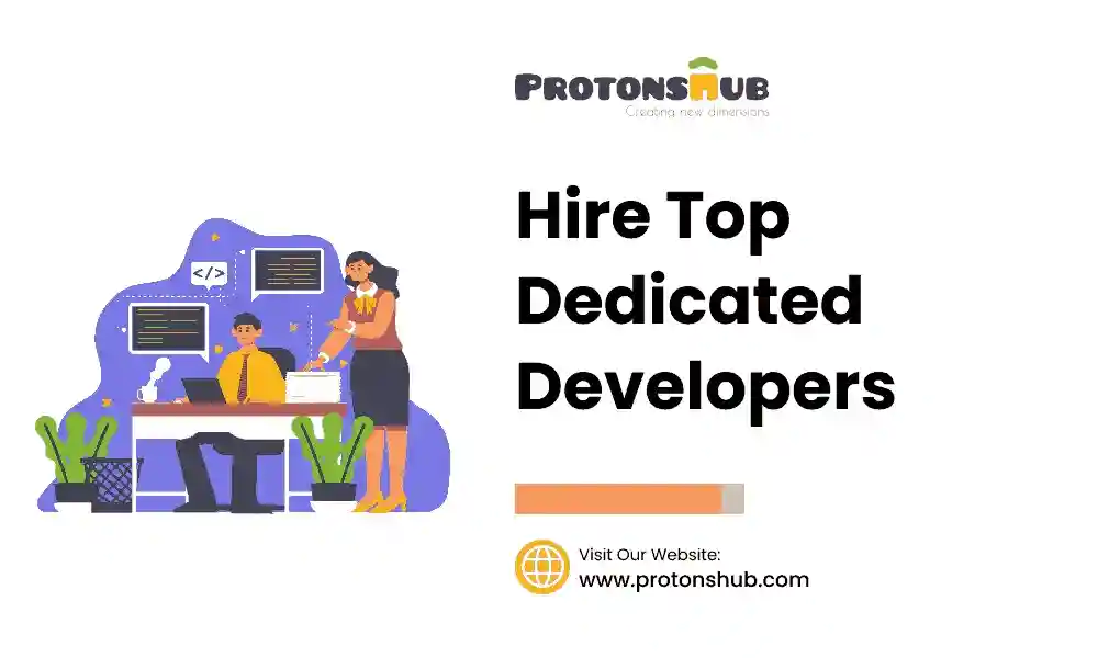 Hire Dedicated Remote Developers | Protonshub Technologies