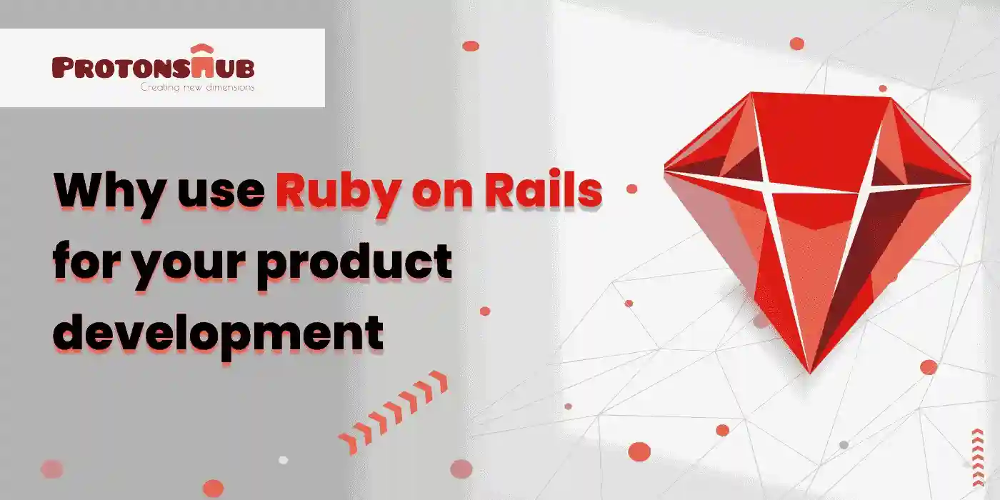 Why use Ruby on Rails for your product development in 2023